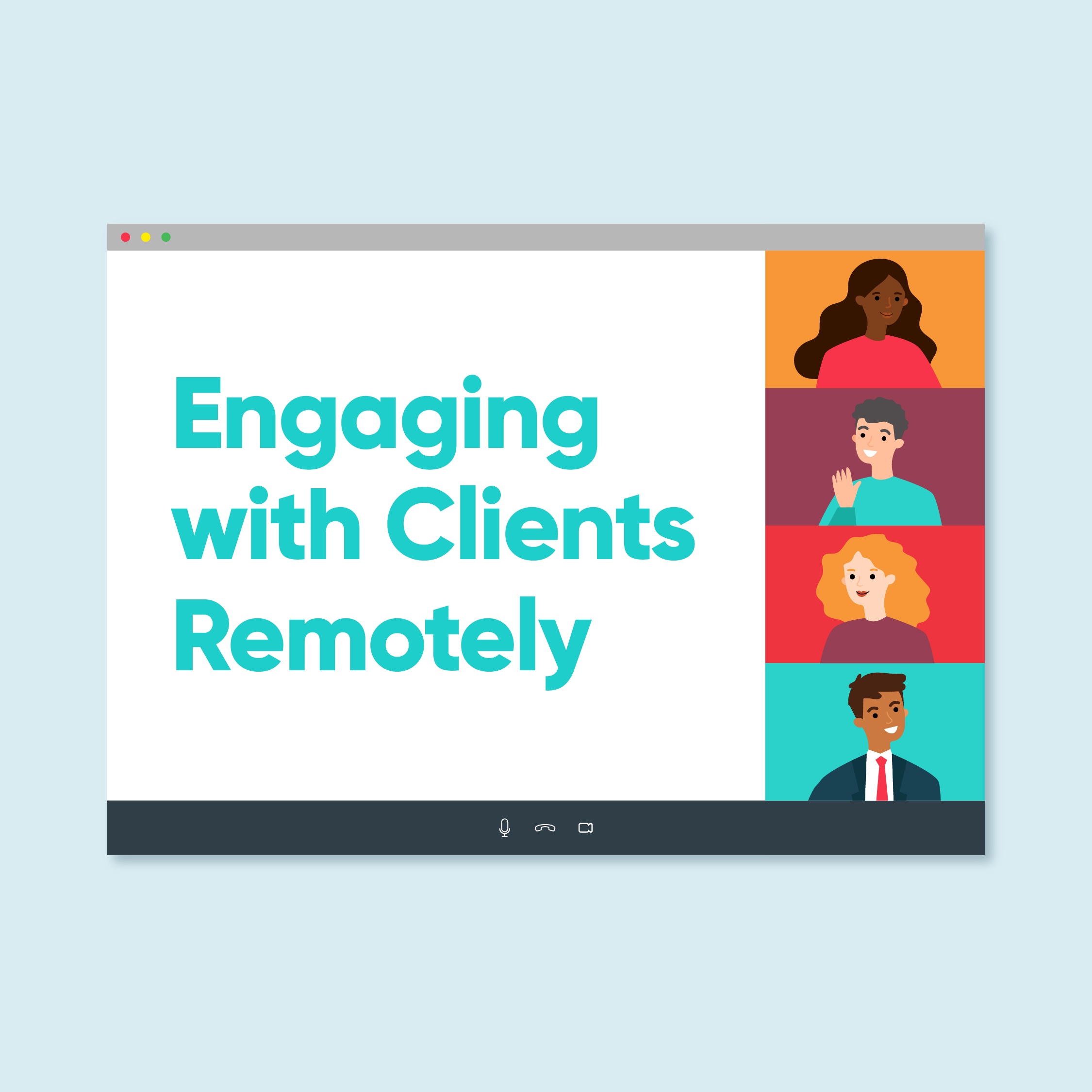 Engaging with clients remotely. – Phire Group